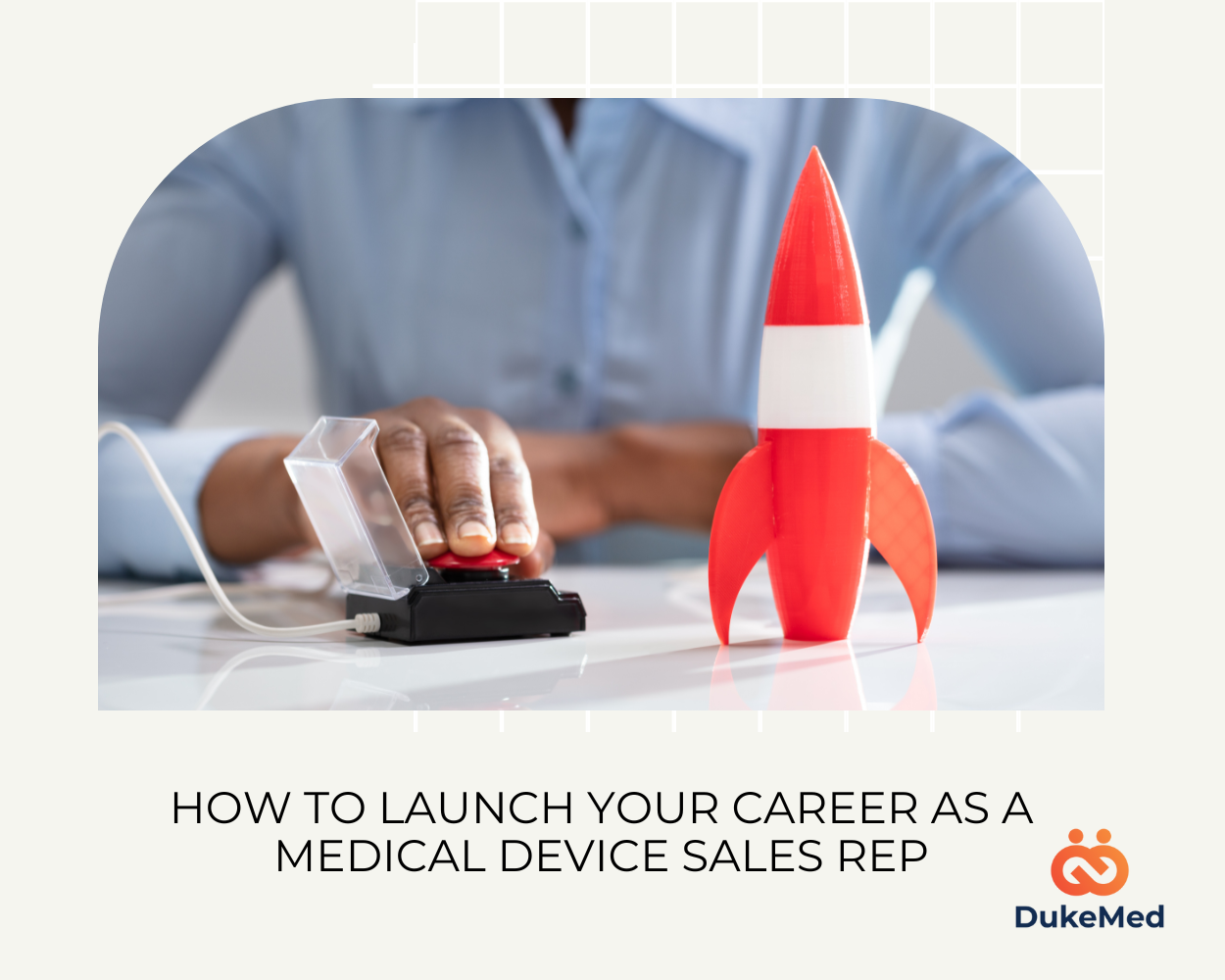 Break into MedTech Sales – Skills, Insights & Career Quiz | DukeMed